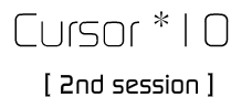 Cursor*10 [2nd session] (2009) - MobyGames