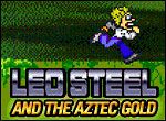 Leo Steel and the Aztek Gold cover or packaging material - MobyGames