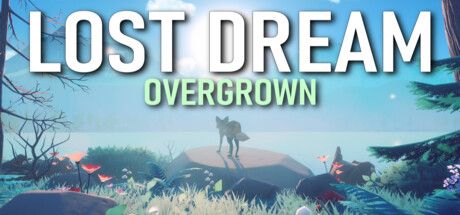 Lost Dream: Overgrown (2023) - MobyGames