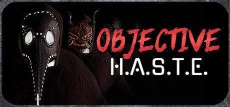 Objective H.A.S.T.E. (2022) - MobyGames