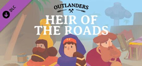 Outlanders: Heir of the Roads (2023) - MobyGames