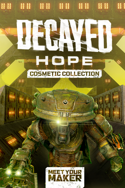 Meet Your Maker: Cosmetic Collection - Decayed Hope (2023) - MobyGames