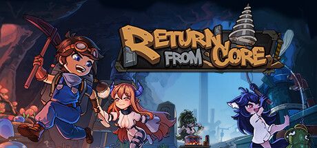 Return from Core (2023) - MobyGames