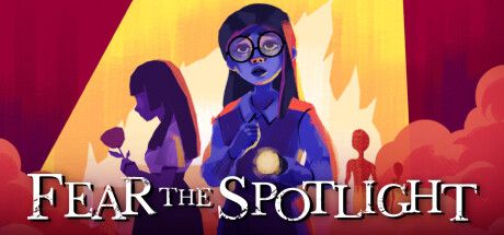 Fear the Spotlight (2023) - MobyGames