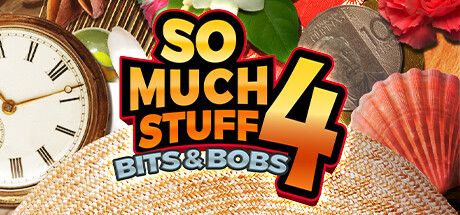 So Much Stuff 4: Bits & Bobs (2023) - MobyGames