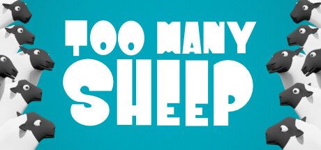 Too Many Sheep (2023) - MobyGames
