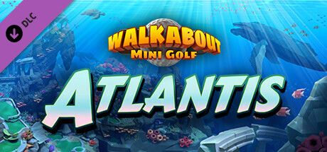Walkabout Mini Golf: Atlantis (2023) - MobyGames