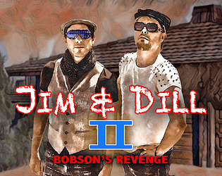 Jim & Dill II: Bobson’s Revenge! (2021) - MobyGames