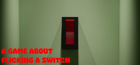 A Game About Flicking a Switch (2024) - MobyGames