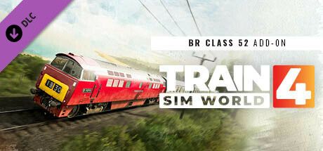 Train Sim World 4: BR Class 52 Add-on (2023) - MobyGames