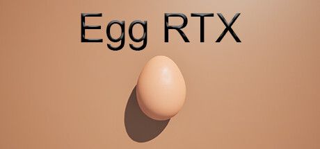 Egg RTX (2024) - MobyGames