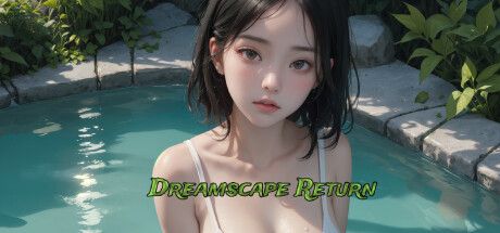 Dreamscape Return (2024) - MobyGames