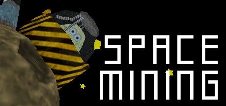 Space Mining (2018) - MobyGames