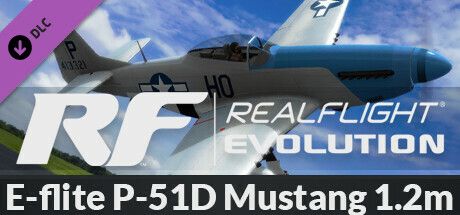 RF: RealFlight Evolution - E-flite P-51D Mustang 1.2m (2023) - MobyGames