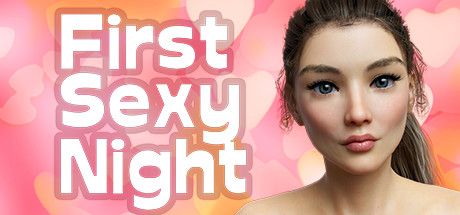 First Sexy Night (2022) - MobyGames