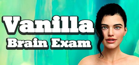 Vanilla Brain Exam (2022) - MobyGames