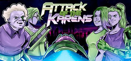 Attack of the Karens (2023) - MobyGames
