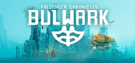 Bulwark: Falconeer Chronicles (2024) - MobyGames