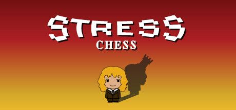 Stress Chess (2023) - MobyGames