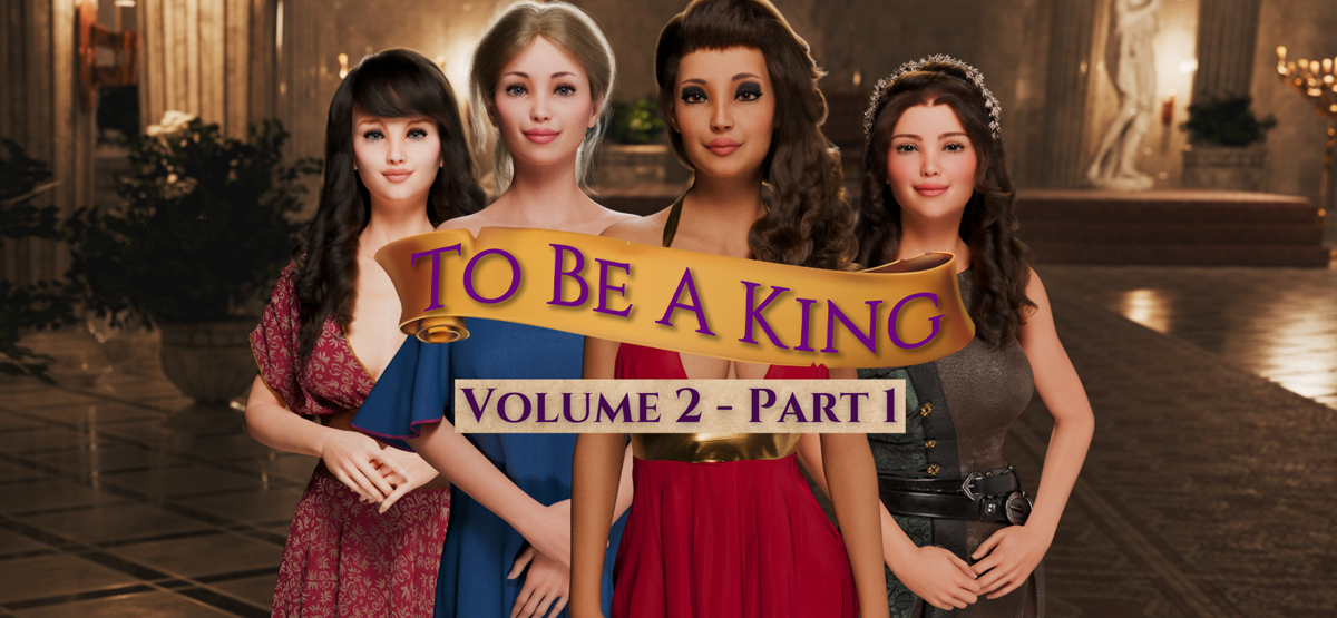 To Be a King: Volume 2 - Part 1 (2024) - MobyGames