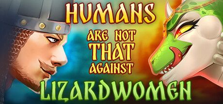 Humans Are Not That Against Lizardwomen (2024) - MobyGames