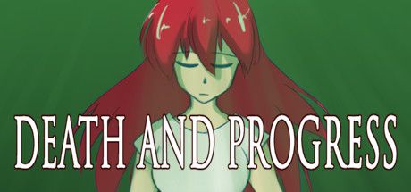 Death and Progress (2019) - MobyGames