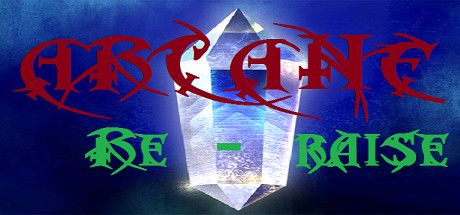 Arcane RE-Raise (2017) - MobyGames