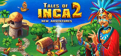 Tales of Inca 2: New Adventures (2022) - MobyGames