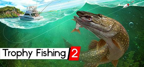 Trophy Fishing 2 (2016) - MobyGames
