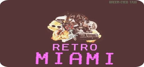 Retro Miami (2017) - MobyGames