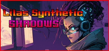 Lila's Synthetic Shadows (2024) - MobyGames