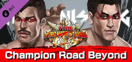 Fire Pro Wrestling World: Fighting Road - Champion Road Beyond (2020) - MobyGames