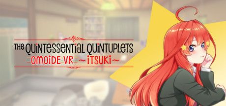 The Quintessential Quintuplets: Omoide VR - Itsuki (2022) - MobyGames