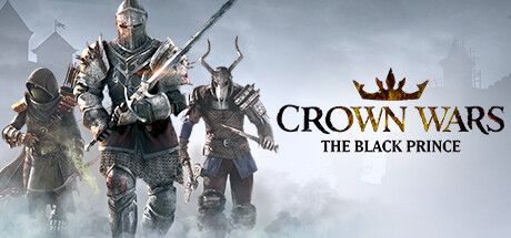 Crown Wars: The Black Prince (2024) - MobyGames