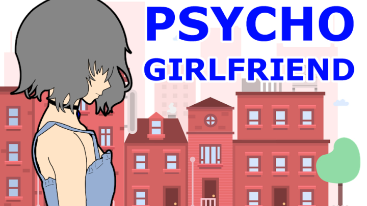 Psycho Girlfriend (2017) - MobyGames