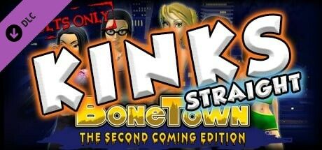 BoneTown: The Second Coming Edition - Kinks Straight (2024) - MobyGames