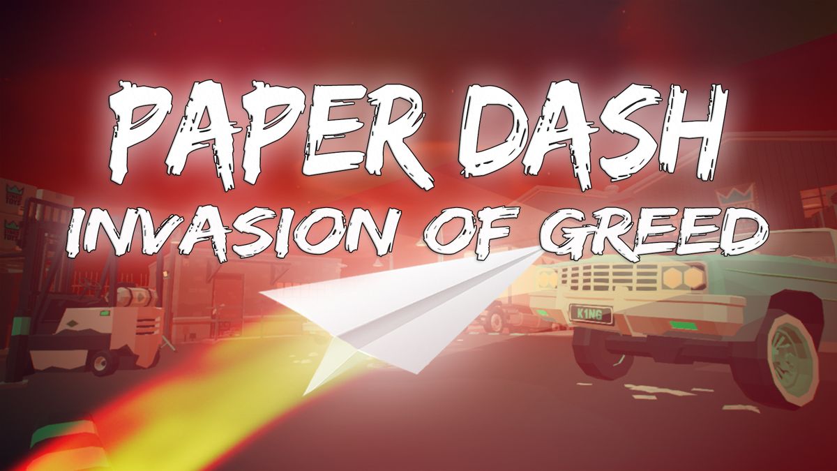 Paper Dash: Invasion of Greed (2024) - MobyGames