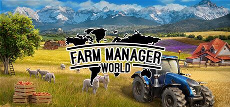 Farm Manager World credits (Windows, 2024) - MobyGames