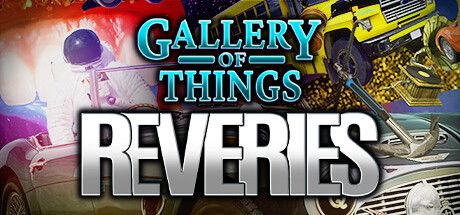 Gallery of Things: Reveries (2023) - MobyGames