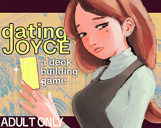 Dating Joyce: A Deck Building Game (2024) - MobyGames