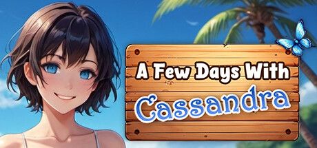 A Few Days With: Cassandra (2024) - MobyGames