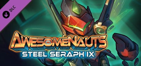 Awesomenauts: Steel Seraph Ix (2016) - MobyGames