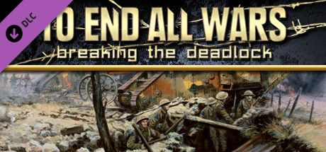 To End All Wars: Breaking the Deadlock Attributes, Specs, Ratings ...