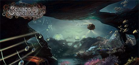Seabed Prelude (2017) - MobyGames