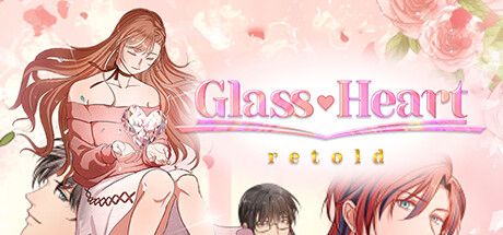 Glass Heart: Retold (2024) - MobyGames