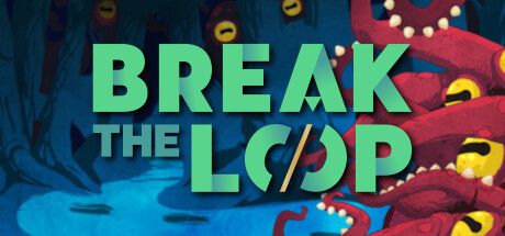 Break the Loop (2024) - MobyGames