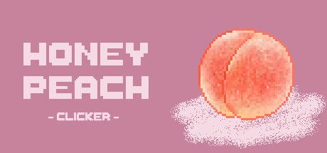 Honey Peach Clicker credits (Windows, 2024) - MobyGames