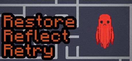 Restore, Reflect, Retry (2024) - MobyGames