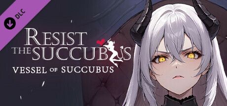 Resist the Succubus: Vessel of Succubus Forum - MobyGames