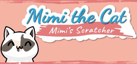Mimi the Cat: Mimi's Scratcher (2022) - MobyGames